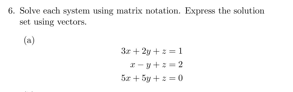 Solved 6 Solve Each System Using Matrix Notation Express 5535