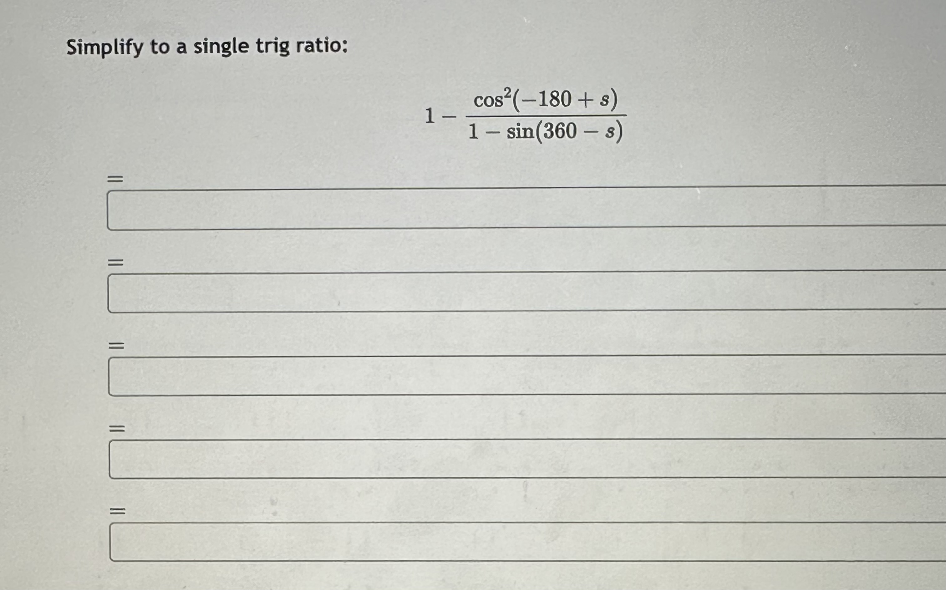 Solved Simplify to a single trig ratio: | Chegg.com