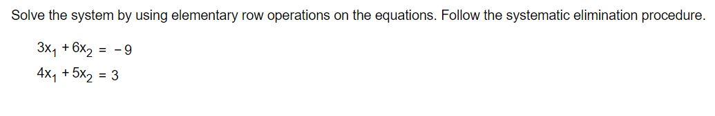Solved Solve the system by using elementary row operations | Chegg.com