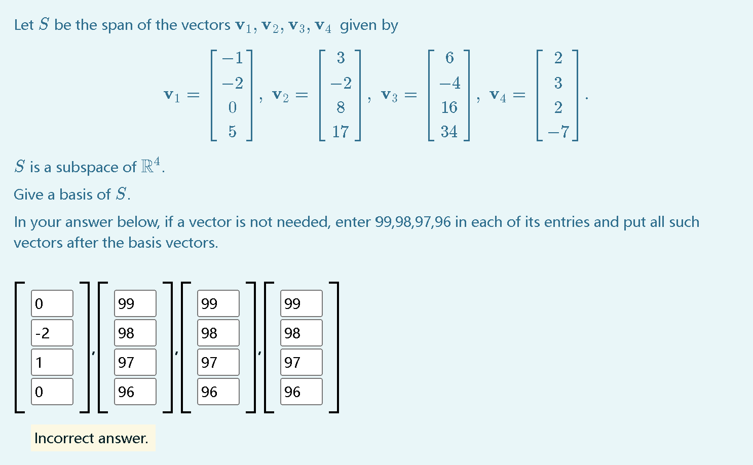 Solved Let S be the span of the vectors V₁, V2, V3, V4 given | Chegg.com