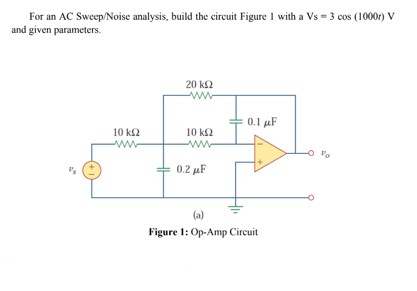 Solved For an AC Sweep/Noise analysis, build the circuit | Chegg.com