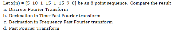 Solved Task A Create And Applying The Decimation In Time