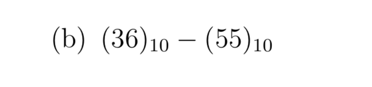 Solved 10. Using 2s complement representation of negative | Chegg.com