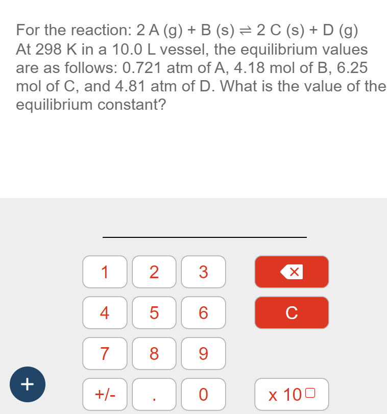 Solved For the reaction: 2 A( g)+B(s)⇌2C(s)+D(g) At 298 K in | Chegg.com
