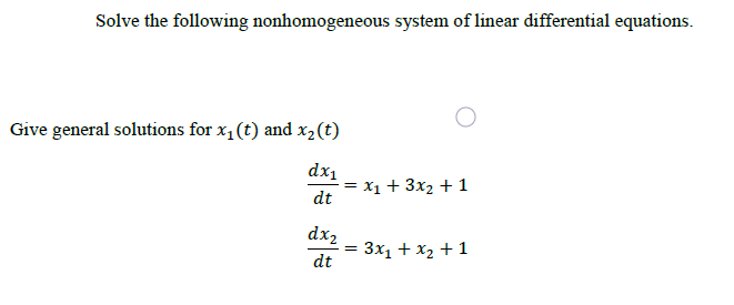 Solved Solve the following nonhomogeneous system of linear | Chegg.com