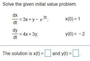 Solved Solve the given initial value problem. dx dt 3t. = 3x | Chegg.com