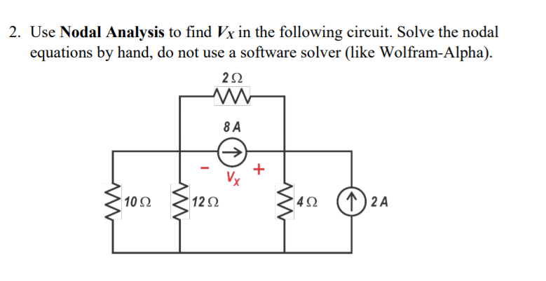 Solved 2. Use Nodal Analysis to find Vx in the following | Chegg.com