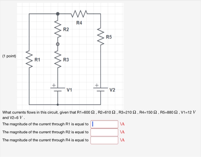 Solved R4 R2 R5 1 point) R1 R3 V1 V2 what currents flows in | Chegg.com