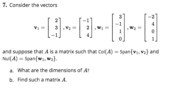 Solved 7. Consider the vectors 3 -1 2 3 -2 4 0 V1 ,V2 = 2,W1 | Chegg.com