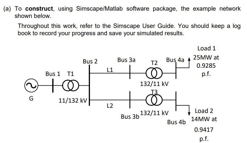 (a) To construct, using Simscape/Matlab software | Chegg.com