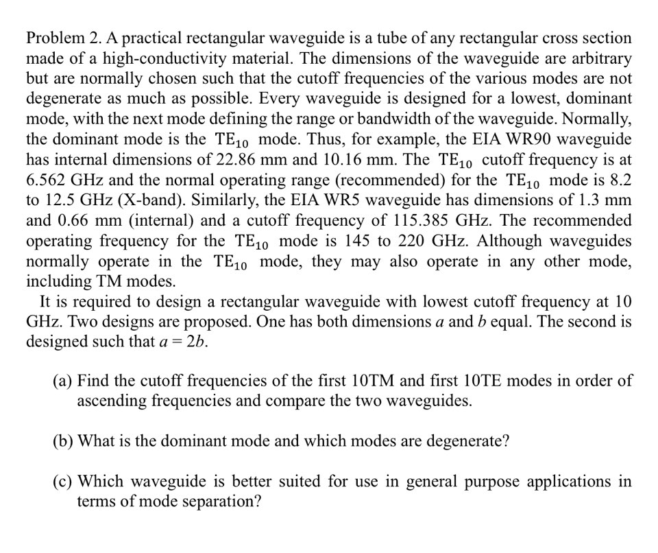 Solved Problem 2. A practical rectangular waveguide is a | Chegg.com