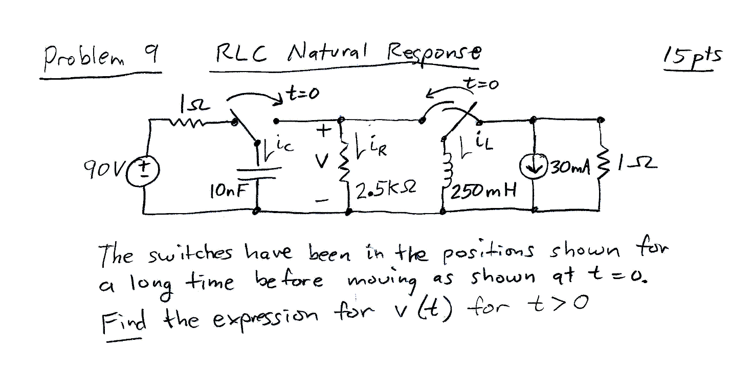Solved blem 9 RLC Natural Response The switches have been in | Chegg.com