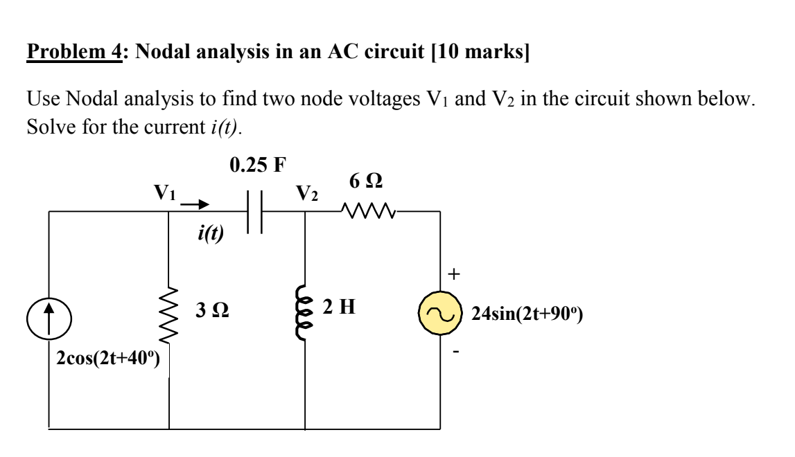 Solved Problem 4: Nodal analysis in an AC circuit [10 marks] | Chegg.com