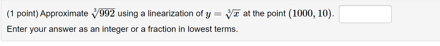 Solved (1 point) Approximate 3992 using a linearization of | Chegg.com