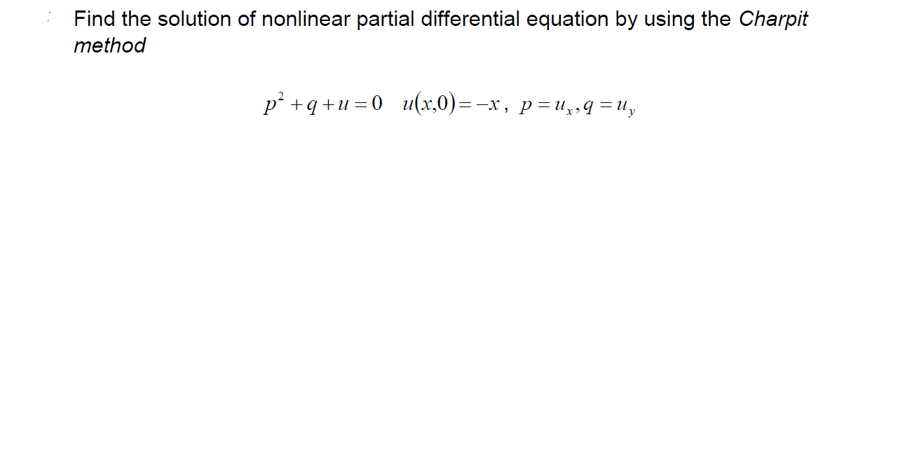 Solved Find the solution of nonlinear partial differential | Chegg.com