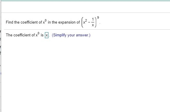 Solved Find the coefficient of x° in the expansion The | Chegg.com