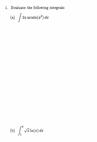 Solved 1. Evaluate the following integrals: (a) | Chegg.com