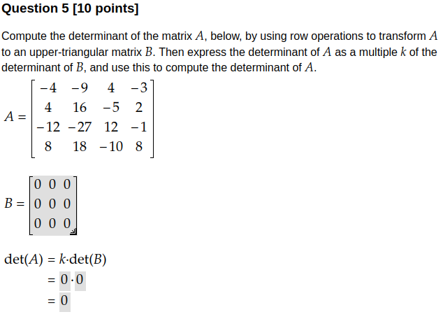 Solved Compute the determinant of the matrix A, below, by | Chegg.com