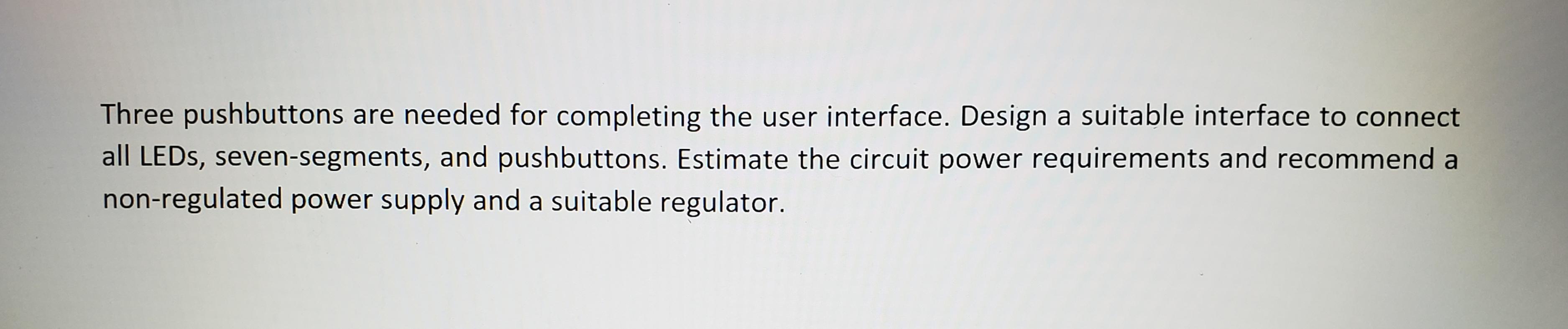 Solved Three pushbuttons are needed for completing the user | Chegg.com