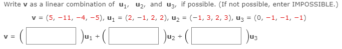 Solved Write v as a linear combination of ui, U2, and us, if | Chegg.com