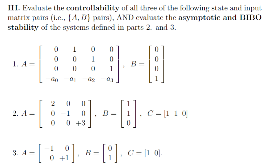 Solved III. Evaluate the controllability of all three of the | Chegg.com