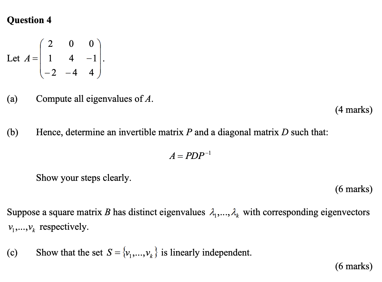 Solved Let A=⎝⎛21−204−40−14⎠⎞. (a) Compute all eigenvalues | Chegg.com