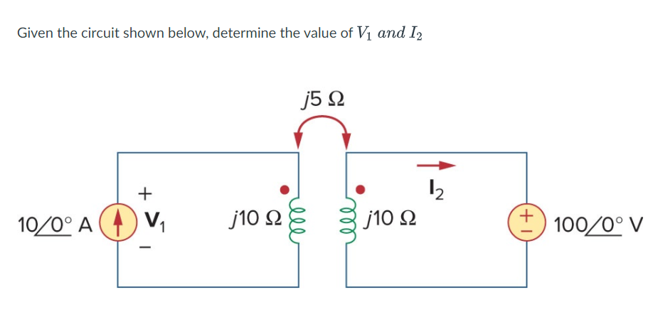 Solved Given the circuit shown below, determine the value of | Chegg.com
