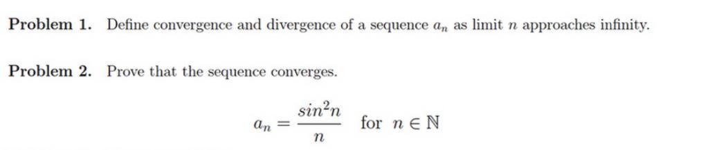 Solved Problem 1. Define convergence and divergence of a | Chegg.com