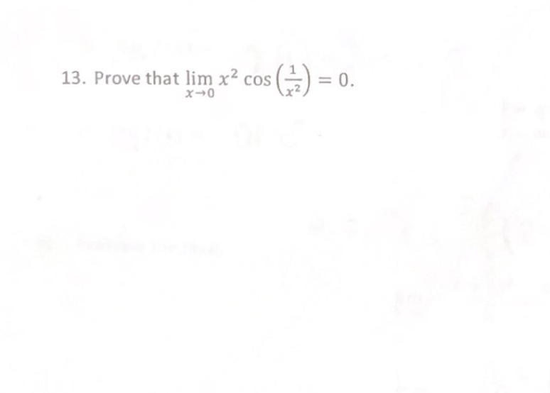 Solved limx→0x2cos(x21)=0 | Chegg.com