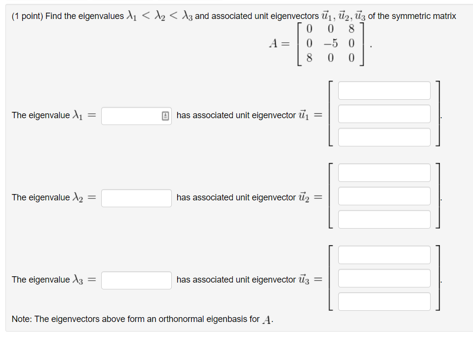 Solved (1 point) Find the eigenvalues 11