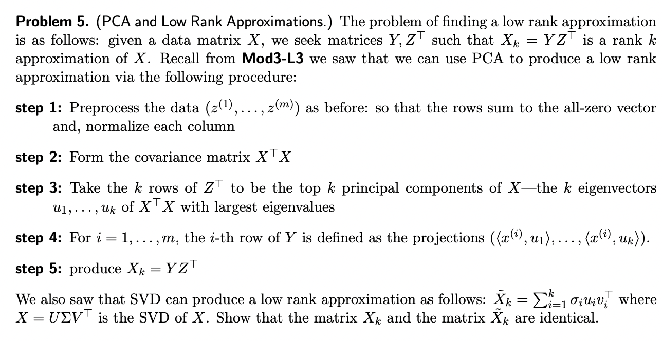Problem 5. (PCA and Low Rank Approximations.) The | Chegg.com