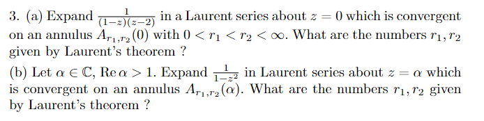 Solved 1 3. (a) Expand (1-2)(z-2) in a Laurent series about | Chegg.com