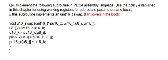 Q4. ﻿Implement the following subroutine in PIC24 | Chegg.com