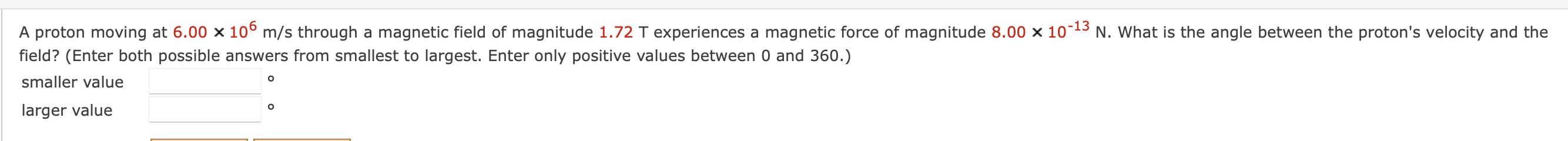 Solved field? (Enter both possible answers from smallest to | Chegg.com