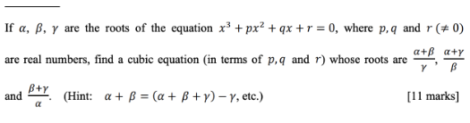Solved If α,β,γ are the roots of the equation x3+px2+qx+r=0, | Chegg.com