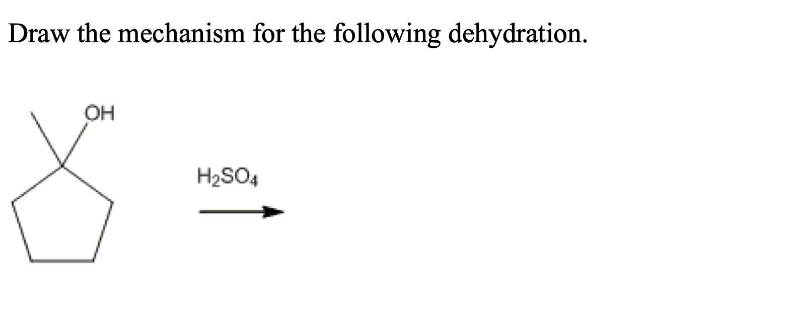 Solved Draw the mechanism for the following dehydration. | Chegg.com