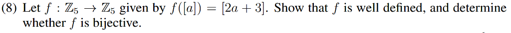 Solved (8) Let f : Zs Zs given by f(a)2a 3]. Show that f is | Chegg.com