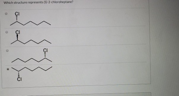 Solved Which structure represents (5)-2-chloroheptane? A | Chegg.com