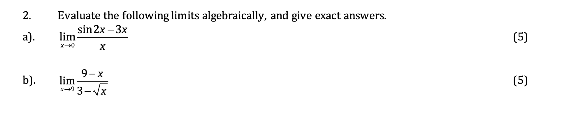 Solved 2. Evaluate the following limits algebraically, and | Chegg.com