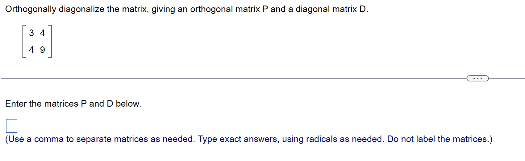 Solved [3449] Enter the matrices P and D below. (Use a comma | Chegg.com