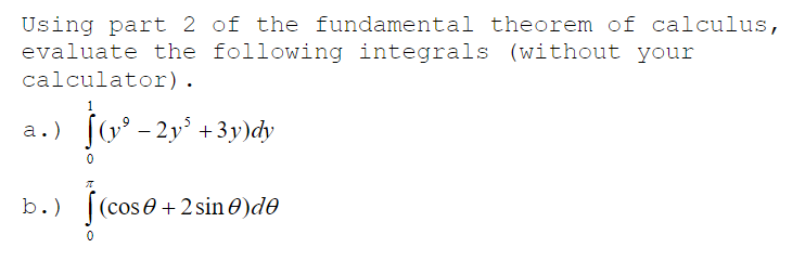 Solved Using part 2 of the fundamental theorem of calculus, | Chegg.com