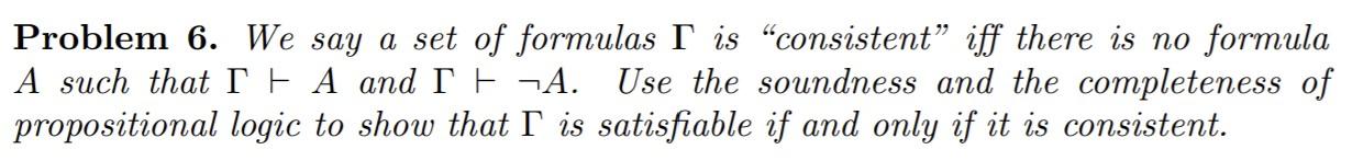 Solved Problem 6. We say a set of formulas I is “consistent” | Chegg.com