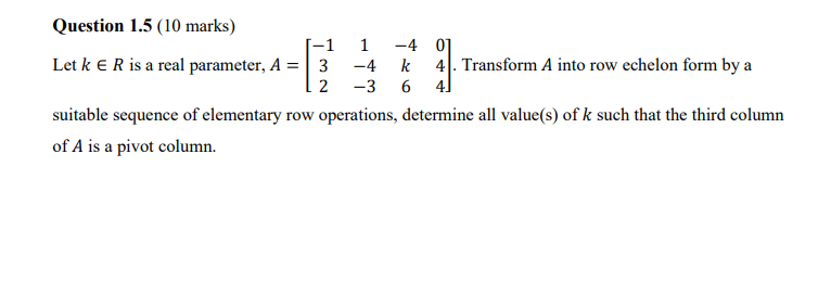 Solved Question 1.5 (10 ﻿marks)Let kinR is a real parameter, | Chegg.com