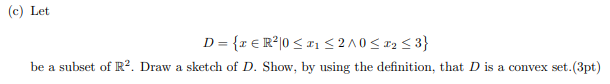Solved (c) Let D= {1 ER²0 321 3210512