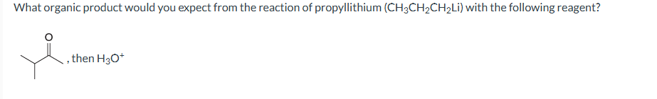 Solved What organic product would you expect from the | Chegg.com