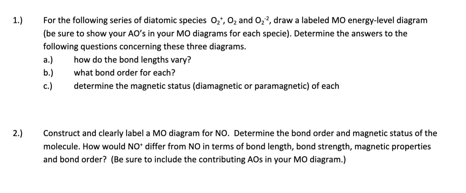 Solved .) ﻿For the following series of diatomic species O2+, | Chegg.com