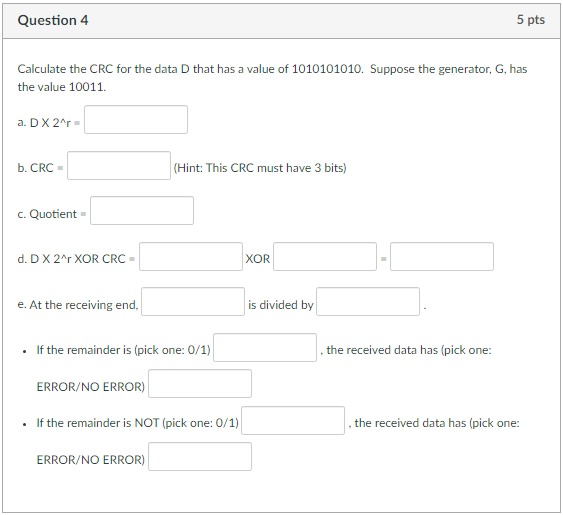 Solved Question 4Calculate the CRC for the data D that has a | Chegg.com