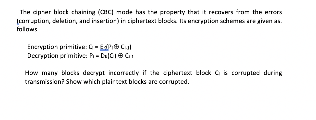 Solved The cipher block chaining (CBC) mode has the property | Chegg.com