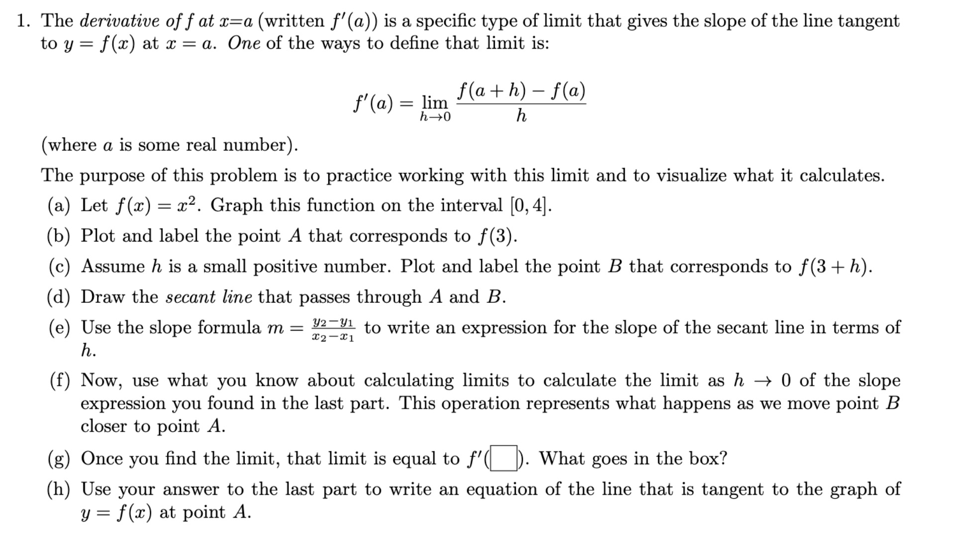 Solved 1. The derivative of f at x=a (written f′(a) ) is a | Chegg.com
