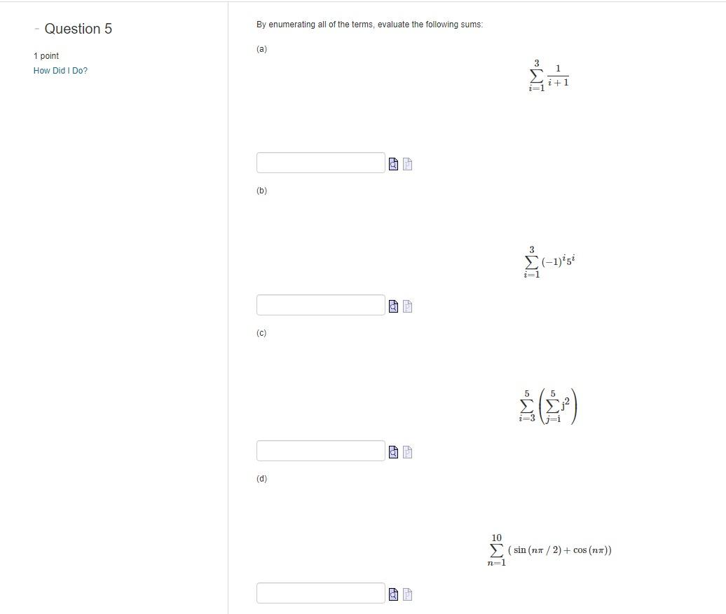 Solved Question 5 By enumerating all of the terms, evaluate | Chegg.com